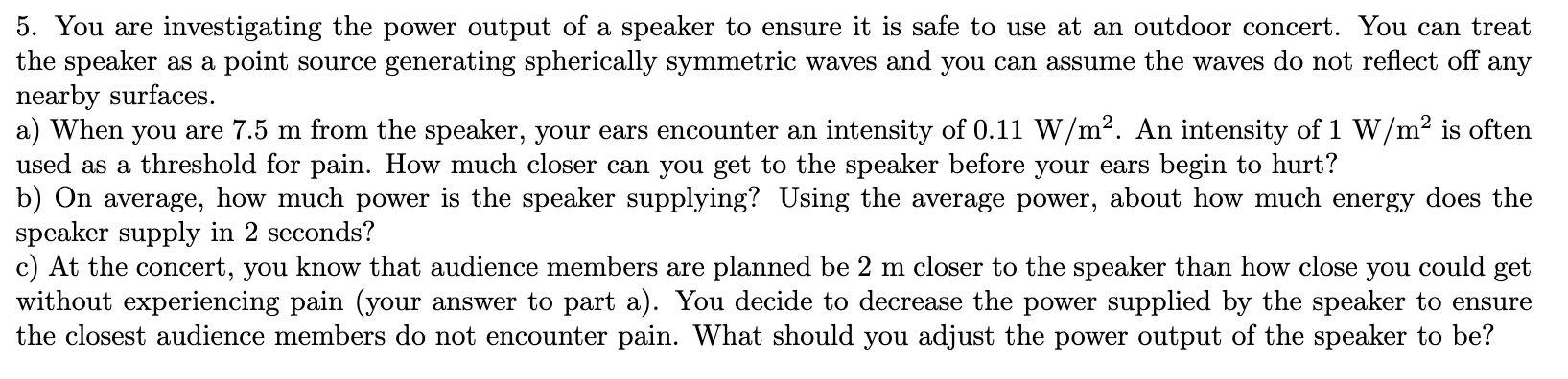 Solved 5. You are investigating the power output of a | Chegg.com