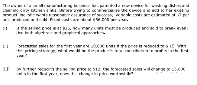 Solved The owner of a small manufacturing business has | Chegg.com