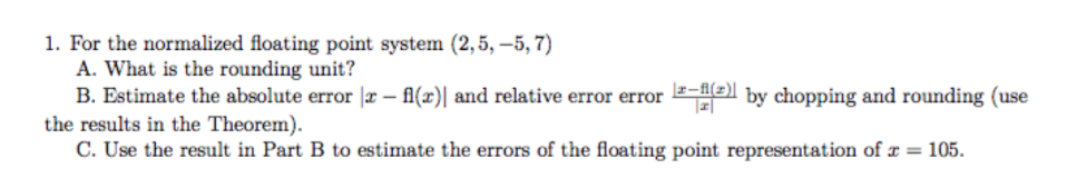 Solved 1. For the normalized floating point system (2,5, | Chegg.com
