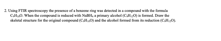 Solved 2. Using FTIR spectroscopy the presence of a benzene | Chegg.com