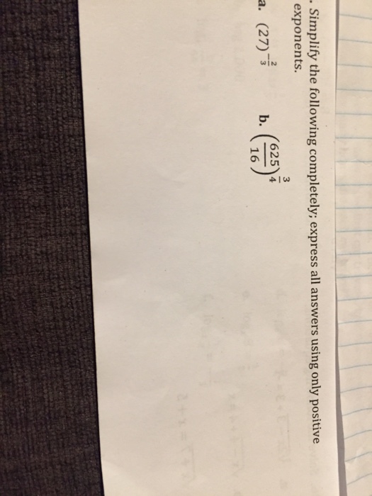 Solved Simplify the following completely: express all | Chegg.com