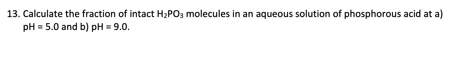Calculate the fraction of intact H2PO3 ﻿molecules in | Chegg.com