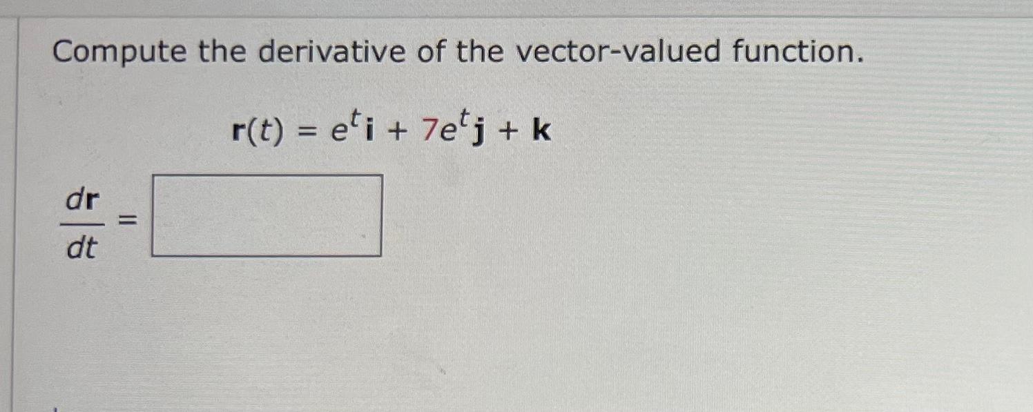 Solved Compute The Derivative Of The Vector Valued Function