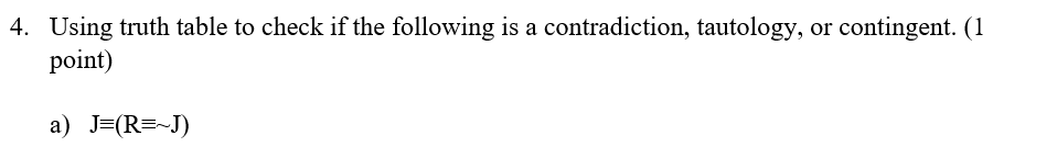 Solved contingent. (1 4. Using truth table to check if the | Chegg.com