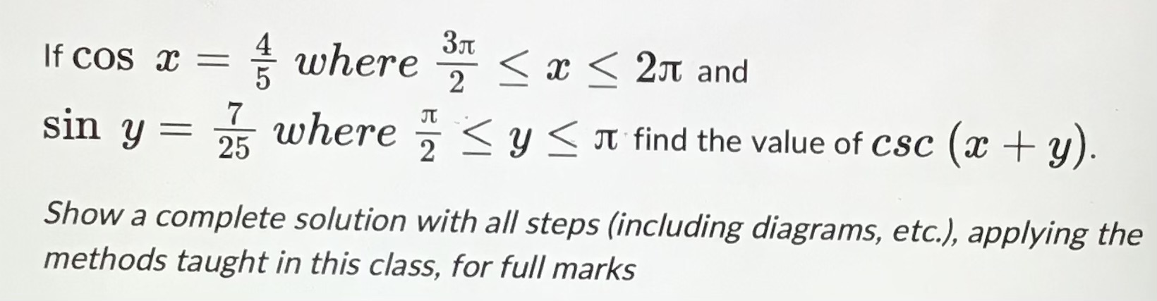 Solved If cosx=54 where 23π≤x≤2π and siny=257 where 2π≤y≤π | Chegg.com