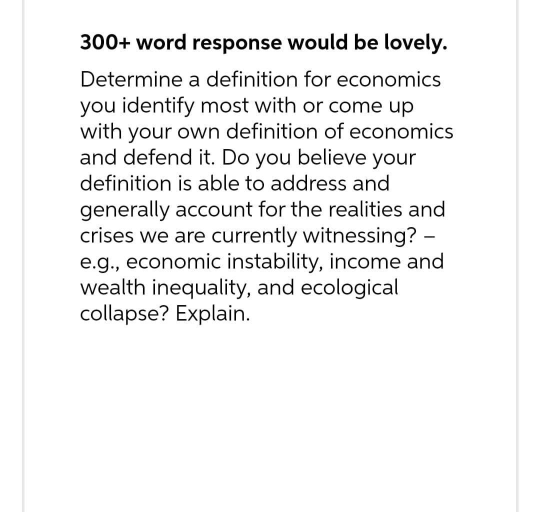 Solved 300+ word response would be lovely. Determine a | Chegg.com