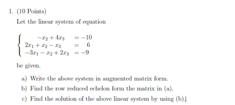 Solved 1. (10 Points) Let the linear system of equation | Chegg.com