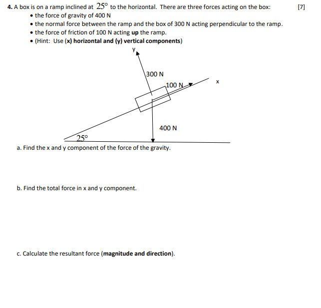 Solved [7] 4. A box is on a ramp inclined at 25° to the | Chegg.com