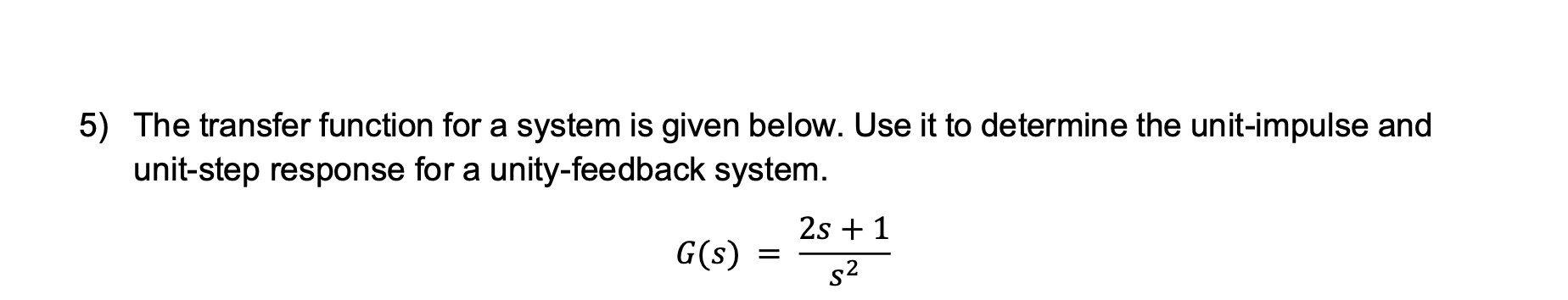 Solved The transfer function for a system is given below. | Chegg.com