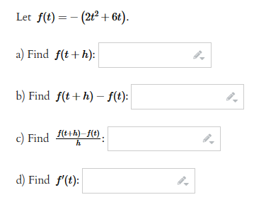 Solved Let f(t)=-(2t2+6t).a) ﻿Find f(t+h) ﻿:b) ﻿Find | Chegg.com