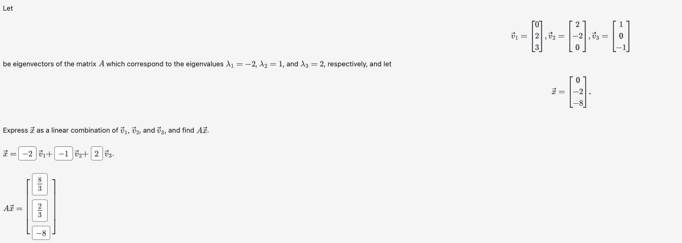 Solved v1=⎣⎡023⎦⎤,v2=⎣⎡2−20⎦⎤,v3=⎣⎡10−1⎦⎤ be eigenvectors of | Chegg.com