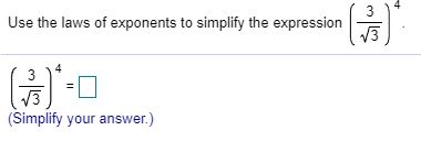 Solved Use the laws of exponents to simplify the expression. | Chegg.com