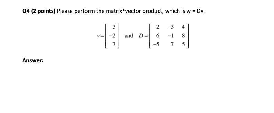 Solved Q3 (2 points) Using the matrix a, please perform | Chegg.com