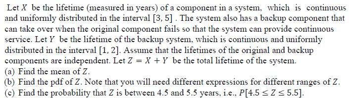 Solved Let X be the lifetime (measured in years) of a | Chegg.com