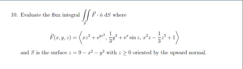 Solved Evaluate the flux integral ∬Svec(F)*hat(n)dS | Chegg.com