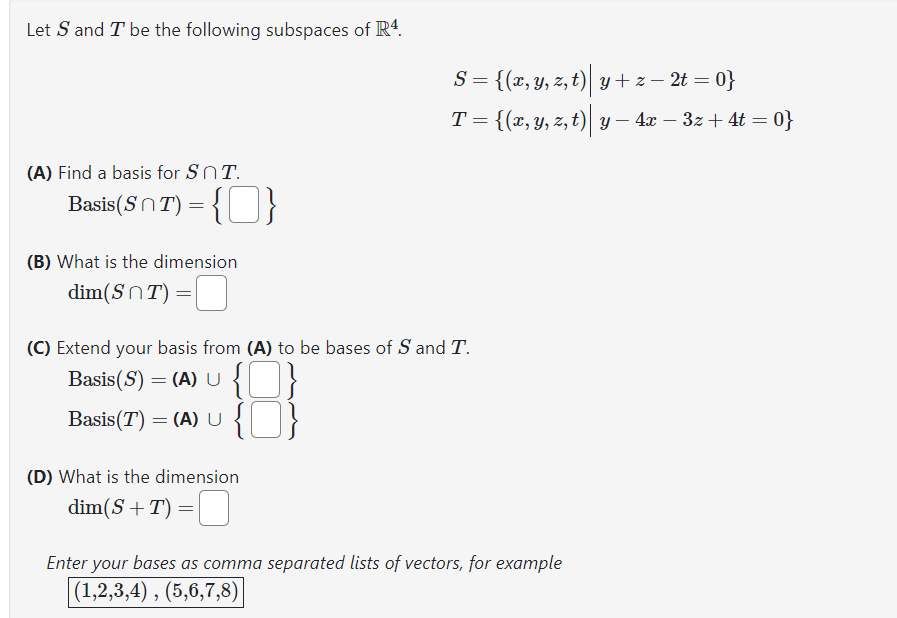 Solved Let S and T be the following subspaces of R4. | Chegg.com