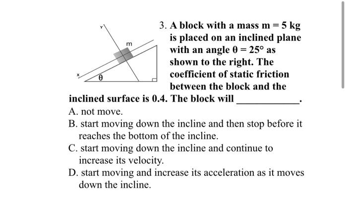 Solved i. A block with a mass m=5 kg is placed on an | Chegg.com