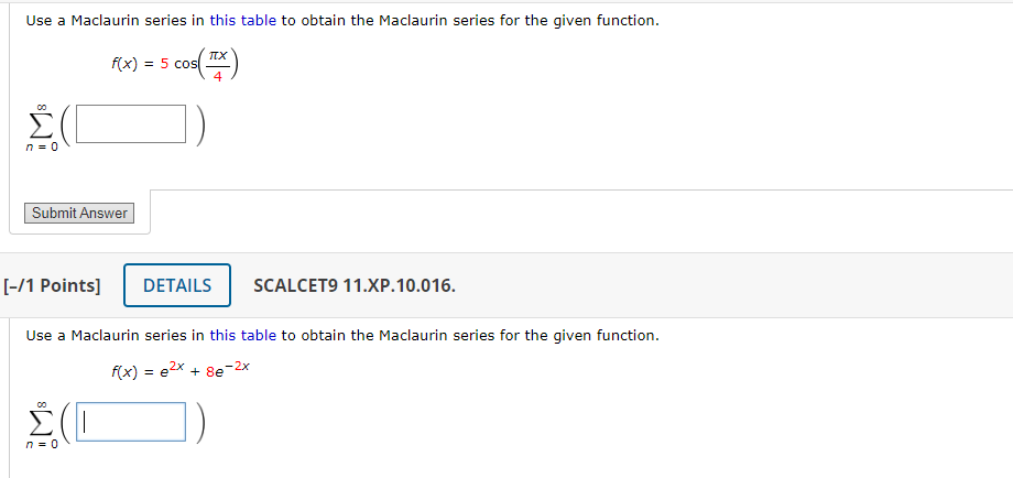 Solved Use a Maclaurin series in this table to obtain the | Chegg.com
