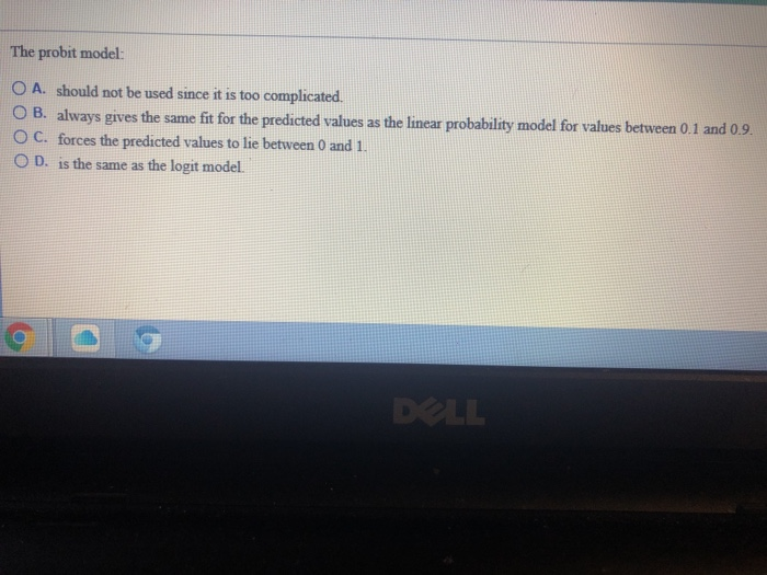 Solved The probit model: 0 A, should not be used since it is | Chegg.com