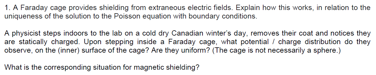 Solved 1. A Faraday cage provides shielding from extraneous | Chegg.com