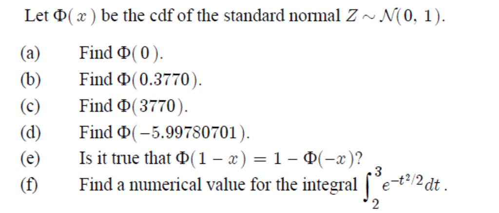 Solved Let Ф( x ) be the cdf of the standard normal Z ~ N( | Chegg.com