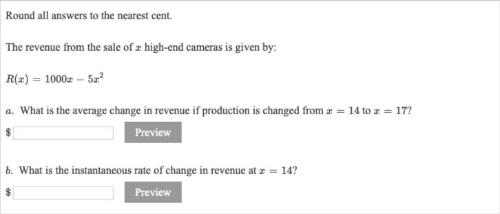 Solved Round all answers to the nearest cent. The revenue | Chegg.com