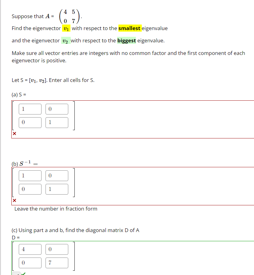 Solved Suppose that A=(4057). Find the eigenvector with | Chegg.com