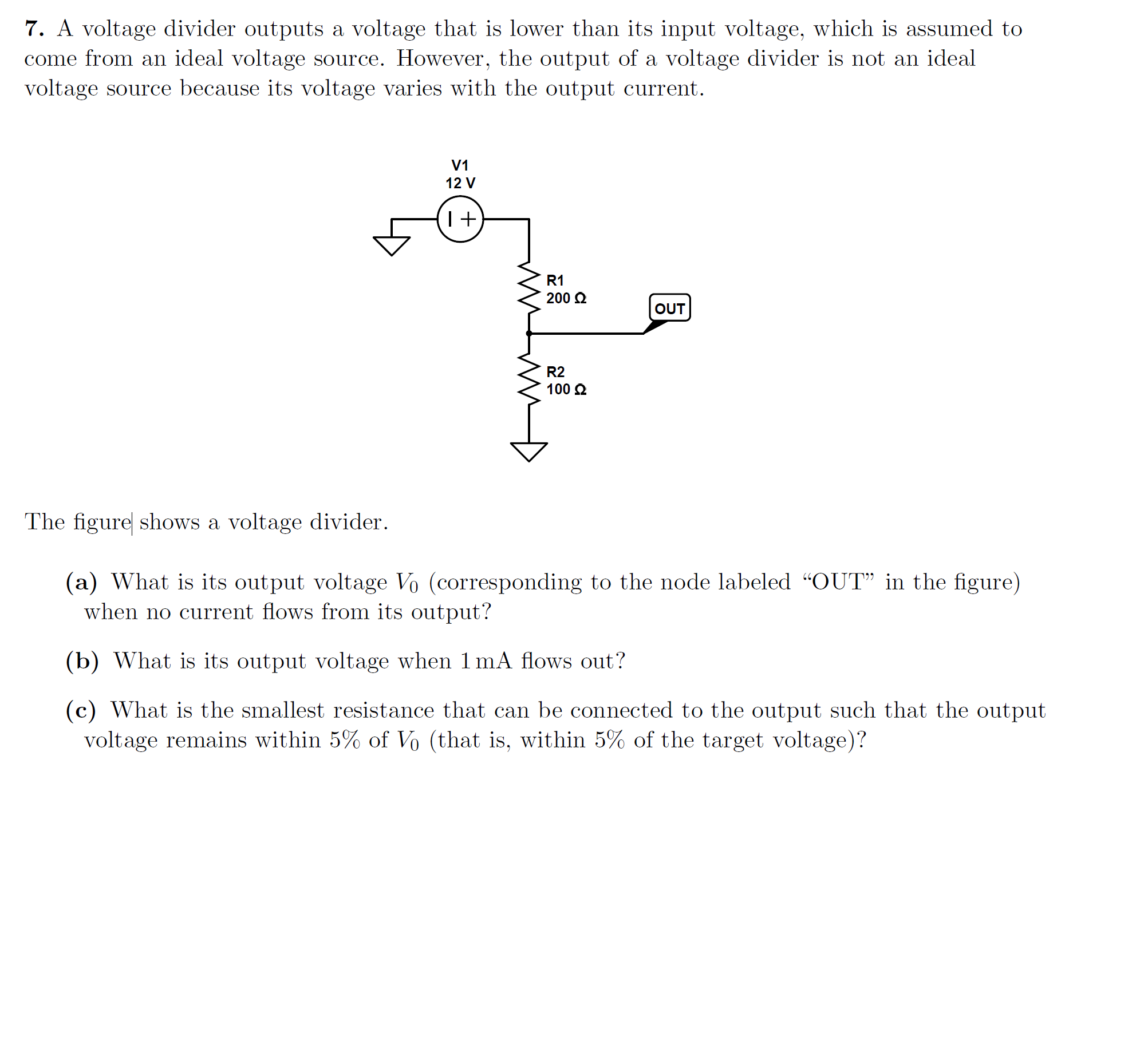 Solved 7. A voltage divider outputs a voltage that is lower | Chegg.com