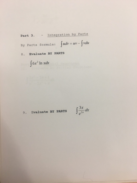 Solved Integration by Parts By Parts formula: integral udv | Chegg.com Solved Integration by Parts By Parts formula: integral udv | Chegg.com