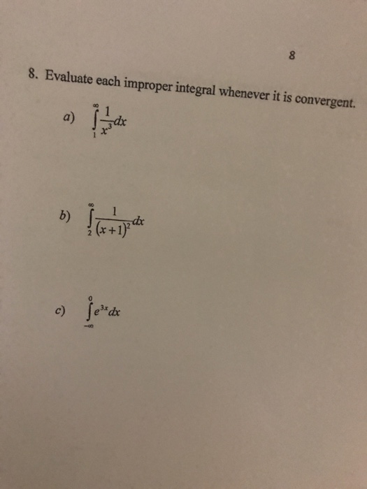 Solved Evaluate each improper integral whenever it is | Chegg.com
