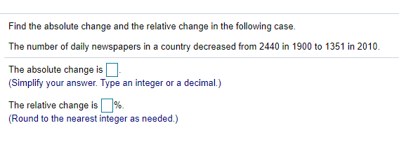 Solved Find the absolute change and the relative change in | Chegg.com