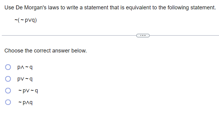 Solved Use De Morgan's laws to write a statement that is | Chegg.com