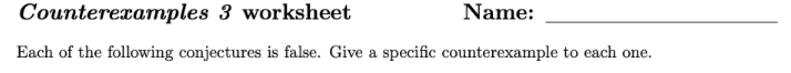 Solved Counterexamples 3 worksheet Name: Each of the | Chegg.com