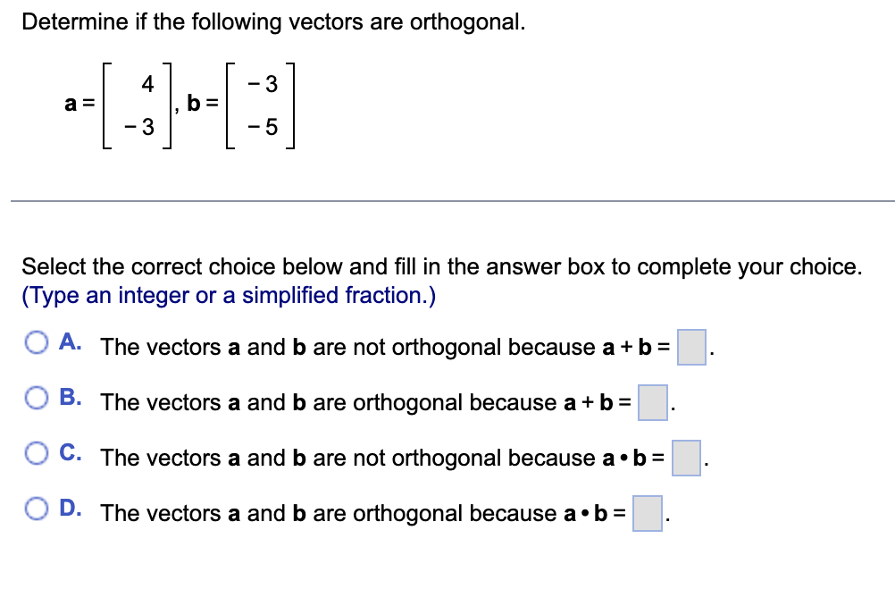 Solved Determine if the following vectors are orthogonal. | Chegg.com