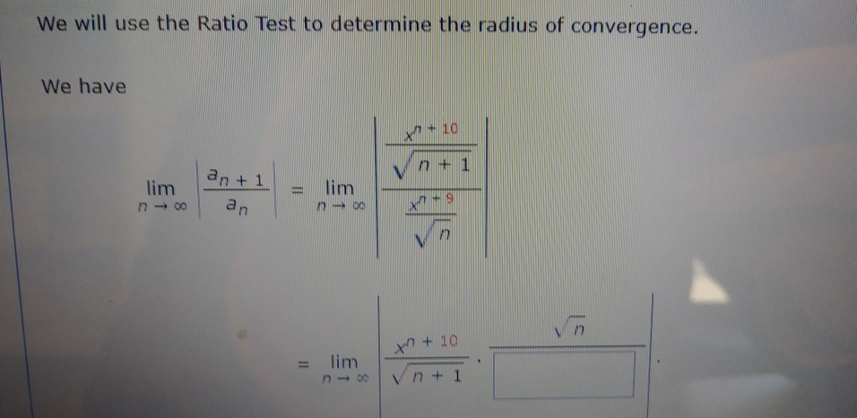 Solved We will use the Ratio Test to determine the radius of | Chegg.com