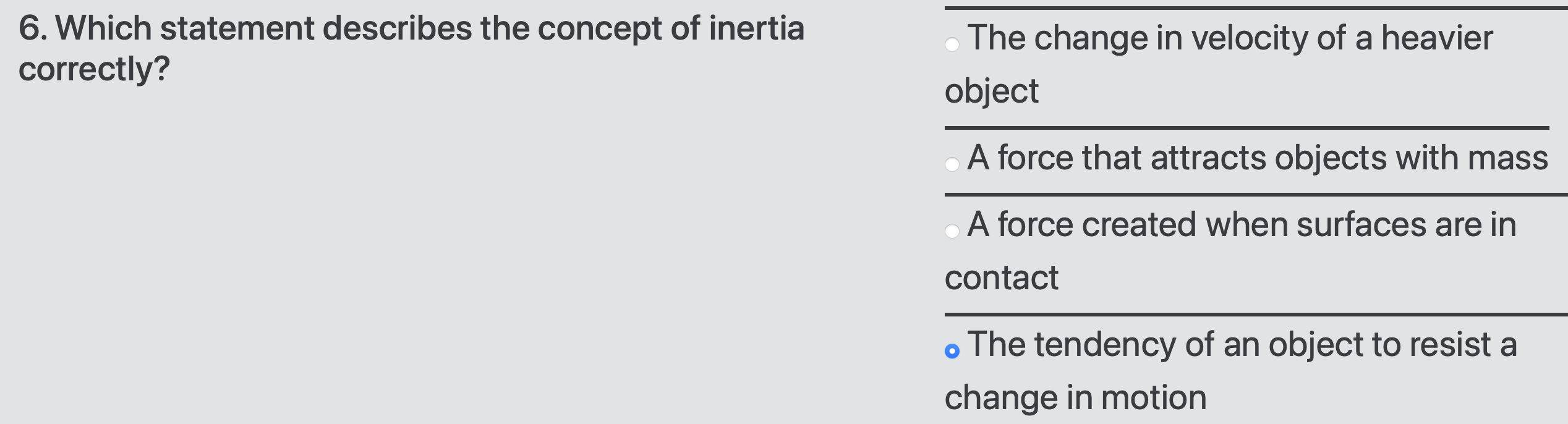 Solved 6. Which statement describes the concept of inertia | Chegg.com
