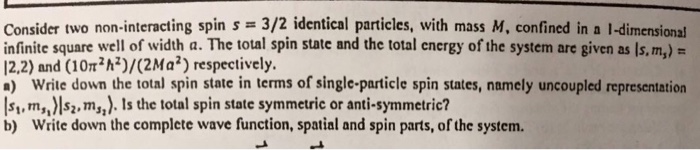 Solved Consider two non-interacting spin s3/2 identical | Chegg.com