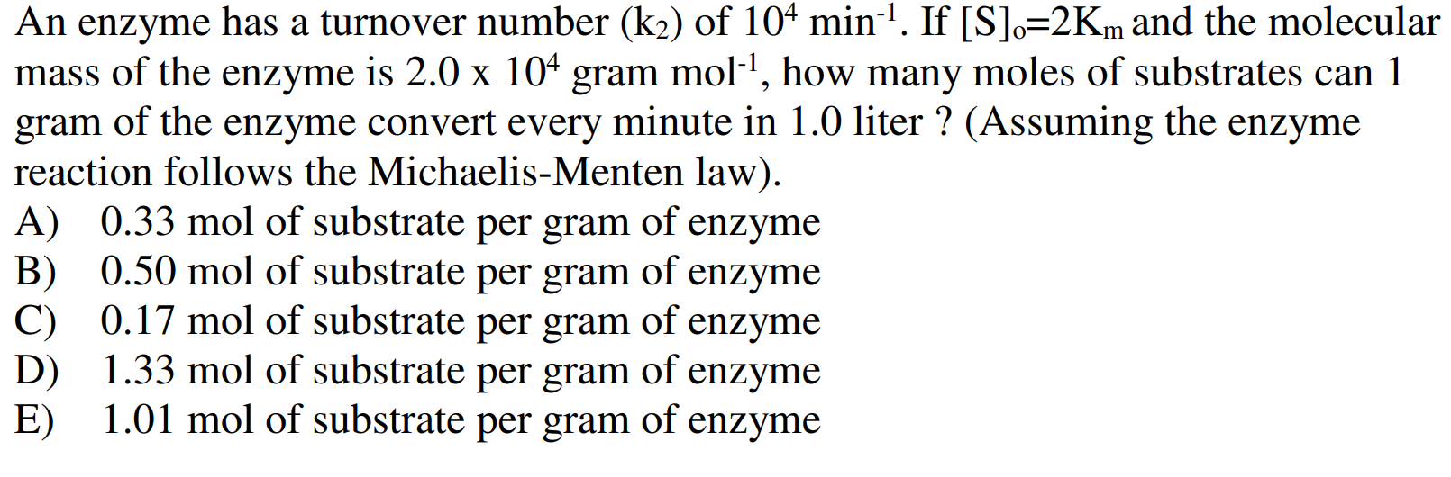 Solved An enzyme has a turnover number (k2) of 104 min1. If | Chegg.com
