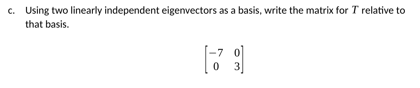c. Using two linearly independent eigenvectors as a | Chegg.com
