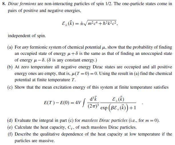Solved 8. Dirac fermions are non-interacting particles of | Chegg.com