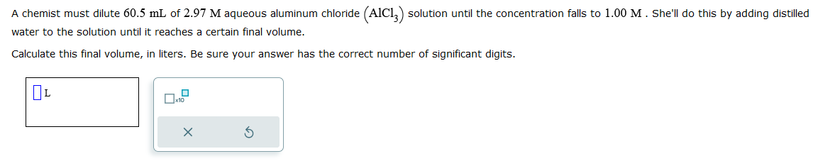 Solved A chemist must dilute 60.5 mL of 2.97M aqueous | Chegg.com