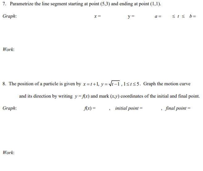Solved 7. Parametrize the line segment starting at point | Chegg.com