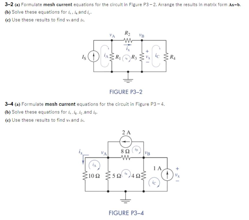 Solved 3-2 (a) Formulate mesh current equations for the | Chegg.com