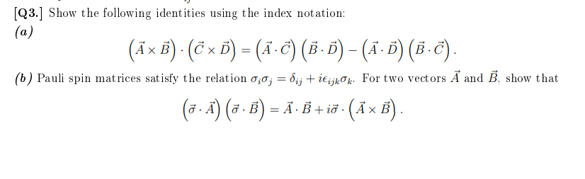 Solved [Q3.] ﻿Show the following identities using the index | Chegg.com