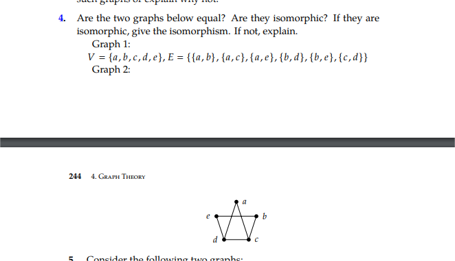 Solved Are the two graphs below equal? Are they isomorphic? | Chegg.com