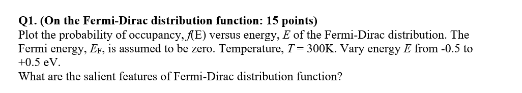 Solved Q1. (On the Fermi-Dirac distribution function: 15 | Chegg.com
