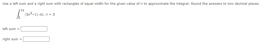 Solved Use a left sum and a right sum with rectangles of | Chegg.com