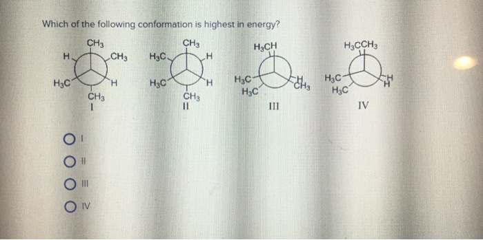Solved Which of the following conformation is highest in | Chegg.com
