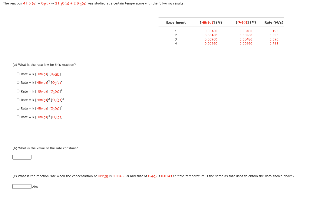 Solved The reaction 4 HBr(9) + O2(g) + 2 H2O(g) + 2 Br2(9) | Chegg.com