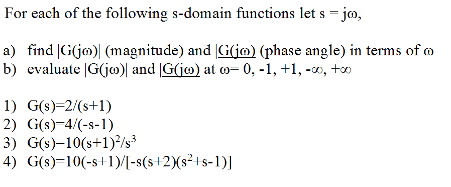 Solved For each of the following s-domain functions let s = | Chegg.com